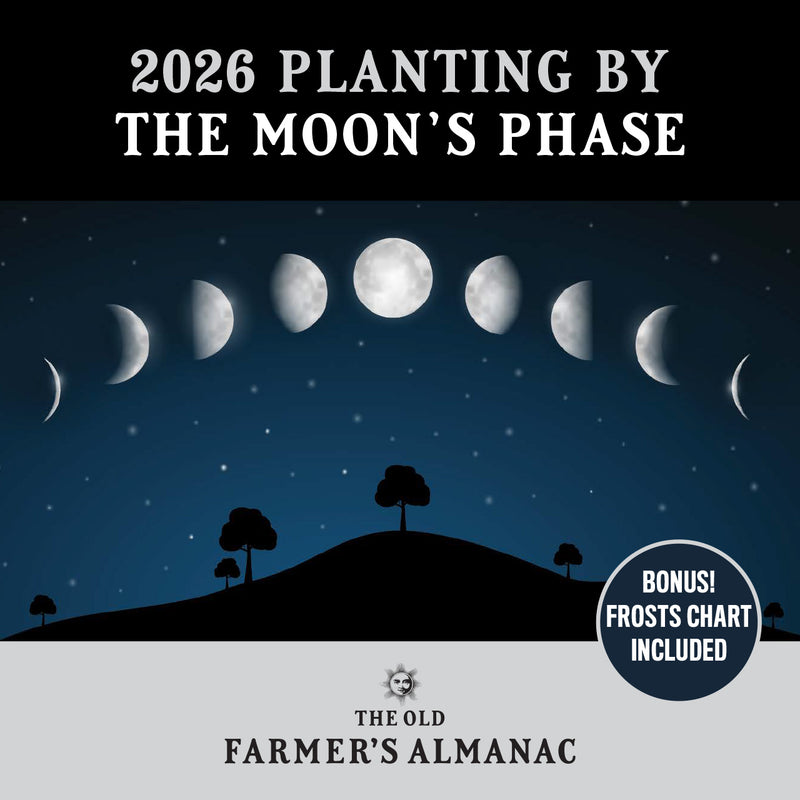 2026 Planting by the Moon - PDF Download – The Old Farmer's Almanac Store